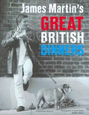 James Martins Great British Dinners - Hardcover By Martin, James - GOOD ...