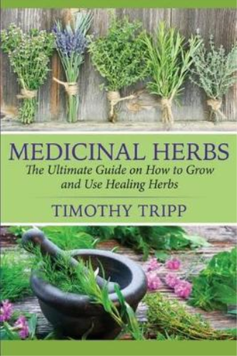 Timothy Tripp Medicinal Herbs (Poche) 9781505585544 | eBay