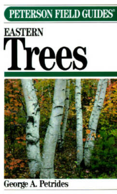 Eastern Trees (Peterson Field Guides) - Paperback By George A. Petrides ...