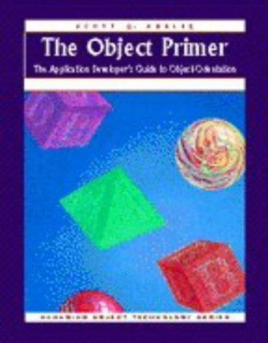 Sigs: Managing Object Technology Ser.: Object Primer : The Application ...