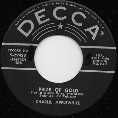 Charlie Applewhite - Prize Of Gold 1955 7" Decca 9-29438 Very Good Plus ...