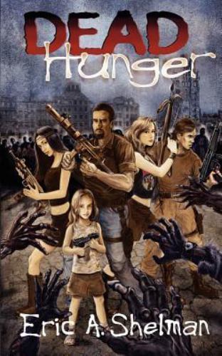 Dead Hunger by Eric A. Shelman (2011, Trade Paperback) for sale online ...