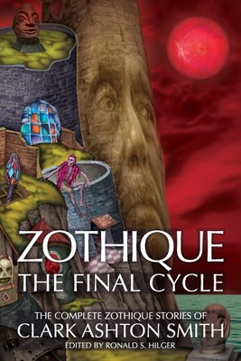 Zothique: The Final Cycle Paperback - 2022 by Clark Ashton Smith ...