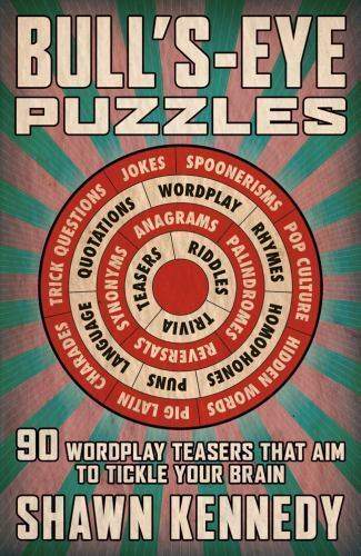 Bull's-Eye Puzzles: 90 Wordplay Teasers That Aim to Tickle Your Brain ...