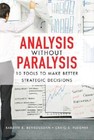 Analysis Without Paralysis: 10 Tools to Make Better Strategic Decisions - GOOD 9780132361804| eBay