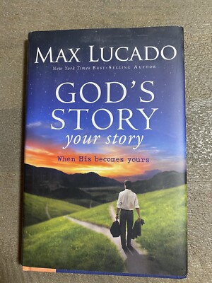 The Story Ser.: God's Story, Your Story : When His Becomes Yours by Max ...