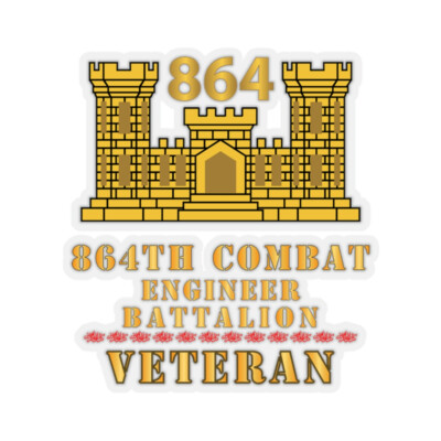 Kiss-Cut Stickers - 864th Engineer Battalion - ENG Branch - Veteran X ...