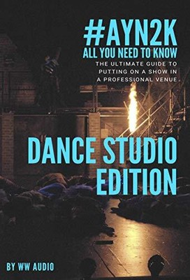 #AYN2K All You Need To Know - Dance Studio Edition by Matthew 'Wills ...