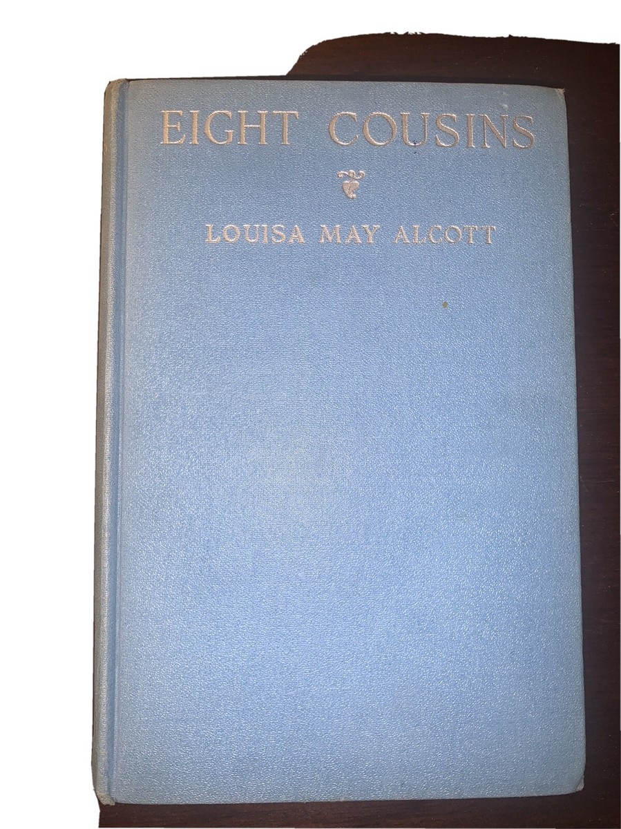 Eight Cousins Louisa May Alcott Eight Cousins (The Louisa May Alcott