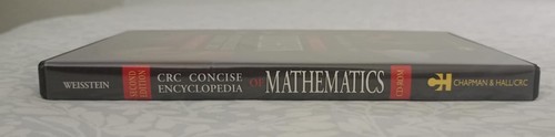 CRC Concise Encyclopedia of Mathematics by Eric W. Weisstein (2002, CD ...