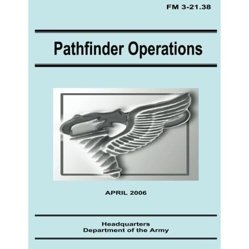 Pathfinder Operations (FM 3-21.38) - Paperback NEW Army, Departmen 01 ...