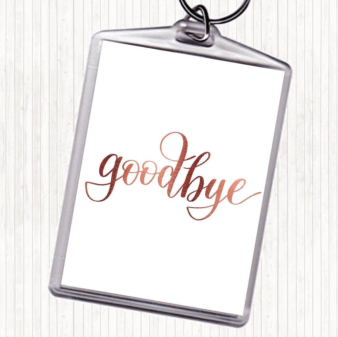Rose Gold Goodbye Quote Bag Tag Keychain Keyring | eBay UK