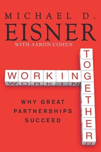 Aaron R. Cohen Michael D. Eisner Working Together (Paperback) (UK ...