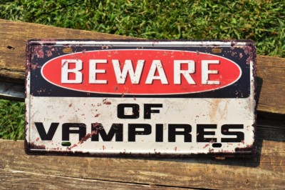 BEWARE of Vampires Novelty License Plate Tin Metal Sign - Dracula ...
