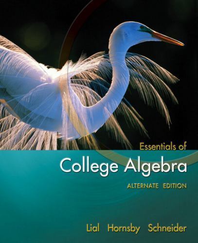 Lial/Hornsby/Schneider Ser.: Essentials of College Algebra by David I ...