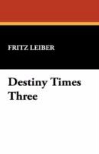 Destiny Times Three by Fritz Leiber (2008, Perfect) for sale online | eBay