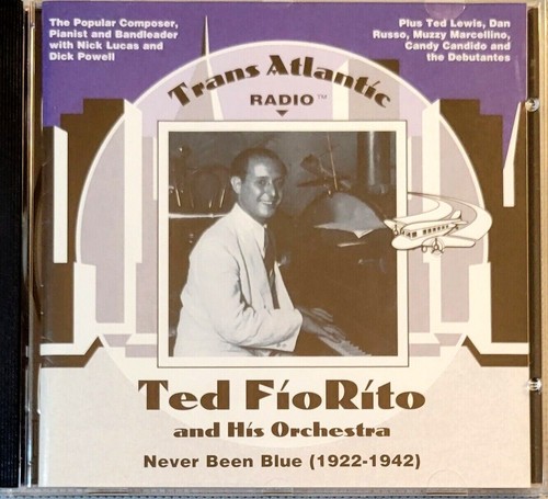 Ted Fio Rito and His Orchestra Never Been Blue 1922-42 CD (Trans ...
