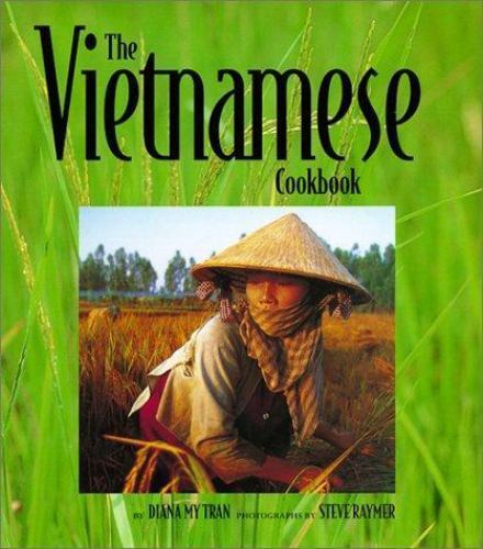 The Vietnamese Cookbook by Tran, Diana My 9781892123121| eBay