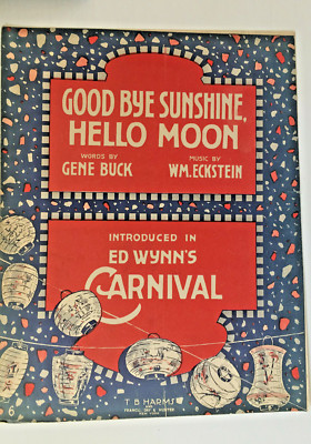 Vintage Sheet Music 1919-Good Bye Sunshine-Hello Moon-Ed Wynn Carnival ...