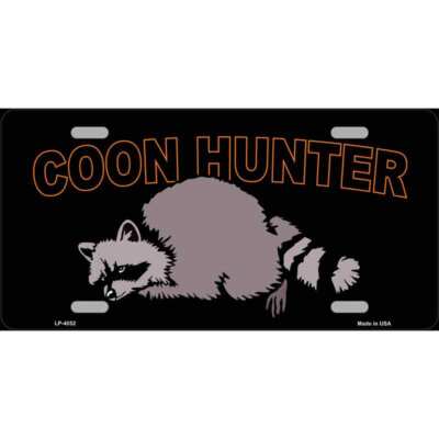 Coon Hunter Metal Novelty License Plate Tag LP-4052 | eBay