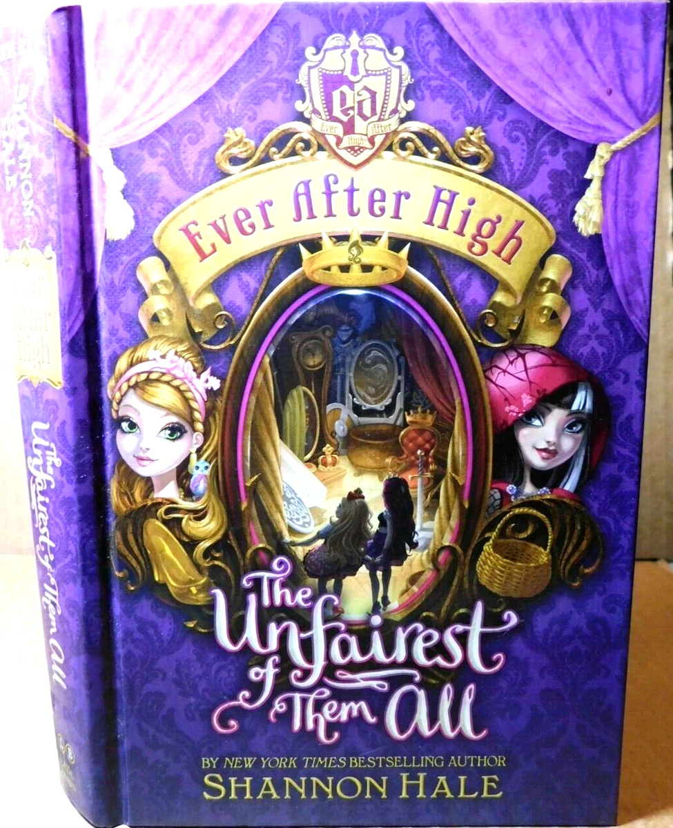 Ever After High The Unfairest Of Them All