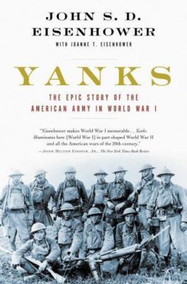 Yanks: The Epic Story of the American Army in World War I 9780743223850 ...
