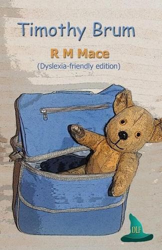 Timothy Brum (Dyslexia-friendly edition) by R.M. Mace Paperback Book ...