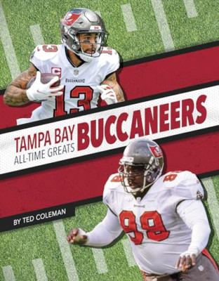 Tampa Bay Buccaneers All-Time Greats - NEW Ted Coleman 2021 ...