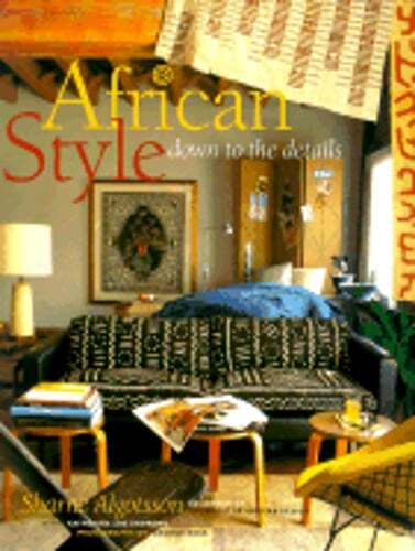African Style : Down to the Details by Sharne Algotsson (2000 ...