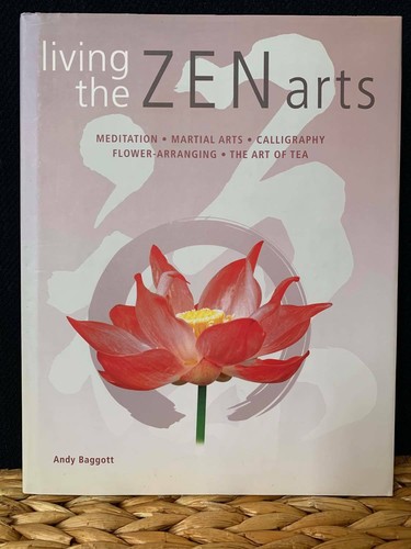 LIVING THE ZEN ARTS - by Andy Baggott - Hardcover 9781841812656 | eBay ...