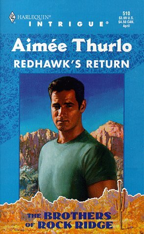 REDHAWK'S RETURN (THE BROTHERS OF ROCK RIDGE) By Aimee Thurlo **Mint Condition** 9780373225101 ...