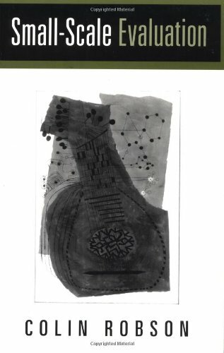 Small-Scale Evaluation: Principles and Practice By Colin Robson ...