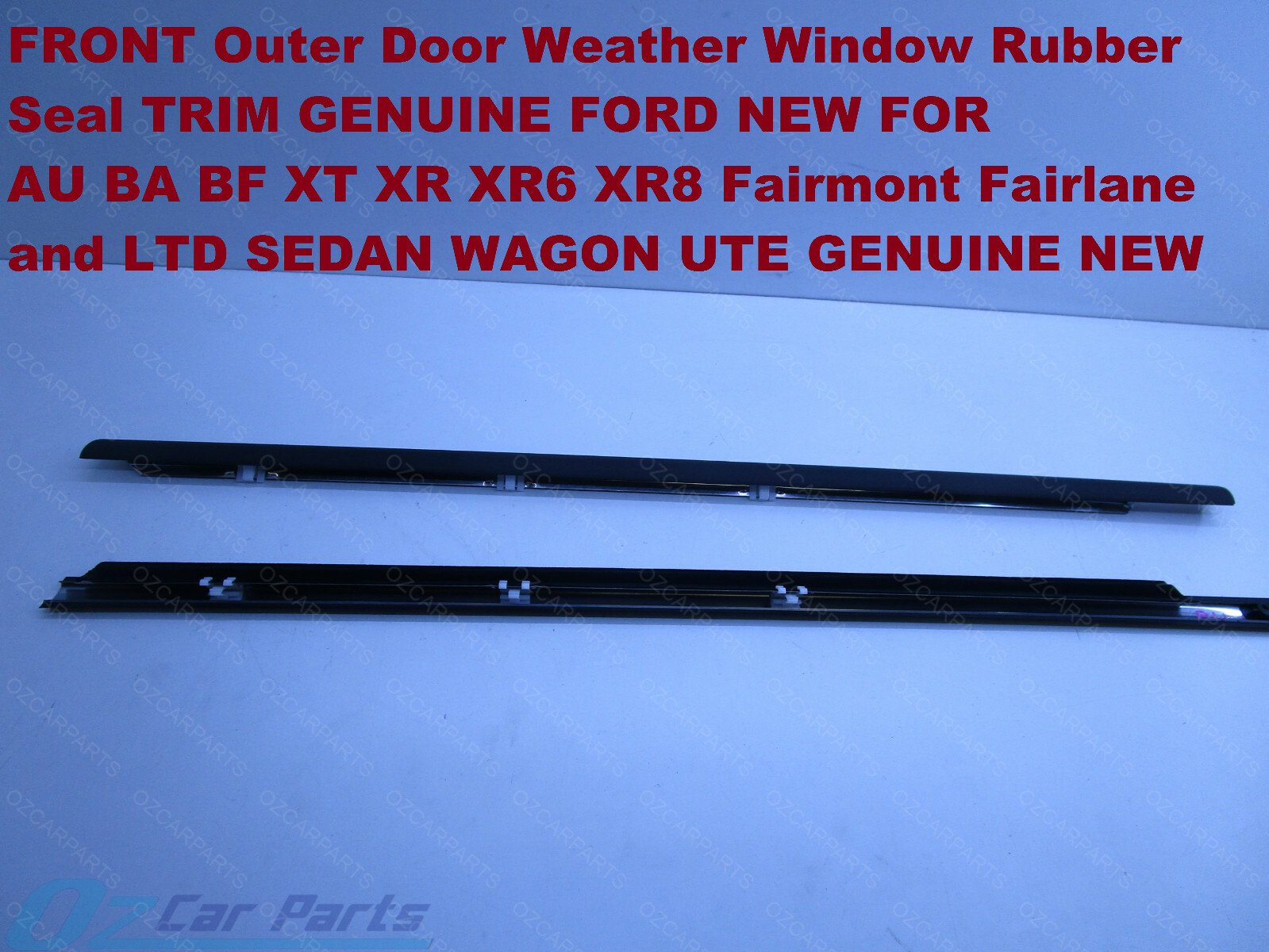 Genuine Ford AU BA BF Right & Left Weatherstrip Front Outer Belt Mould ...