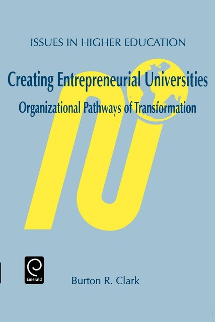 Creating Entrepreneurial Universities von Burton R. Clark (1998 ...
