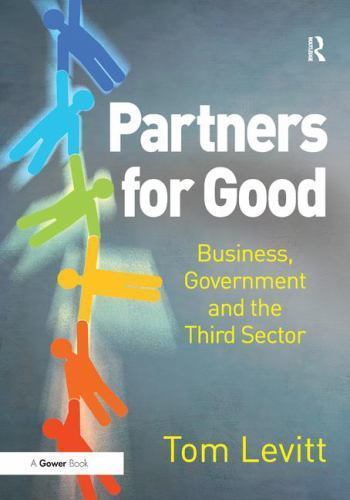 Partners for Good : Business, Government and the Third Sector by Tom ...