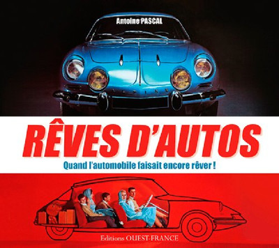 Rêves d'autos – Quand l'automobile faisait encore rêver ! NEUF | eBay