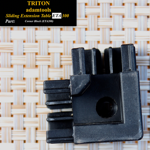 Triton Sliding Extension table ETA300 parts: Corner Block (ETA208 ...