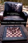 Things We Think About Games - Paperback By Will Hindmarch - GOOD ...