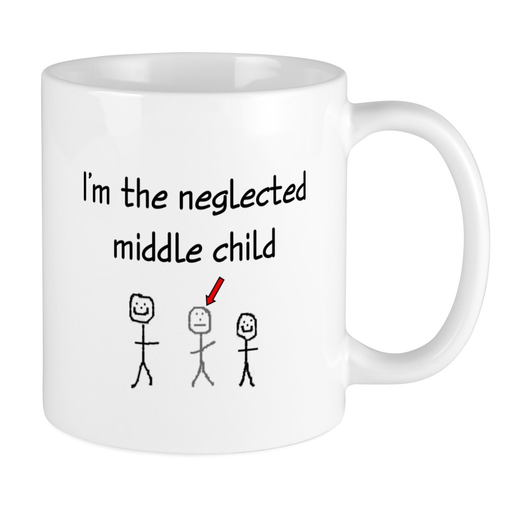 11oz mug I'm the neglected middle child - Ceramic Printed Coffee Tea ...