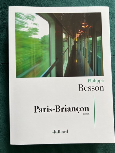 Paris Briançon Philippe Besson Julliard Excellent état 2022 Livre ...