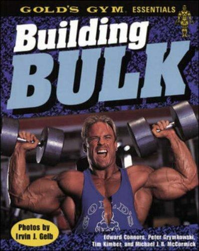 Gold's Gym Ser.: Building Bulk by Michael J. McCormick, Edward Connors ...