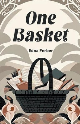 One Basket (Edition2024) by Edna Ferber Paperback Book | eBay
