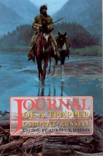 Journal of a Trapper by Osborne Russell (1965, Trade Paperback) for ...