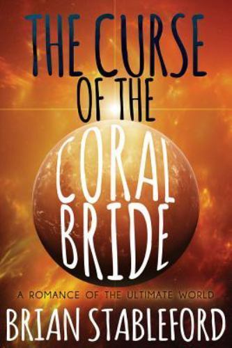 Curse of the Coral Bride : A Romance of the Ultimate World by Brian ...