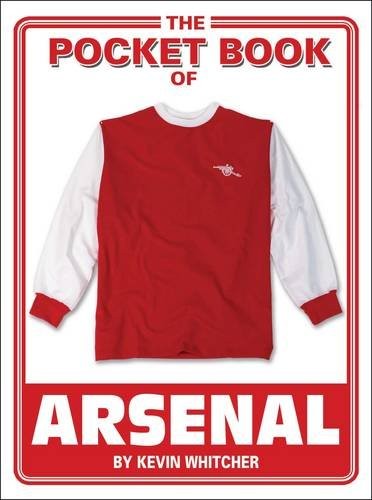 Pocket Book of Arsenal, The by Kevin Whitcher Hardback Book The Fast ...
