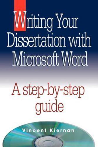 Writing Your Dissertation with Microsoft Word by Vincent Kiernan (2005 ...