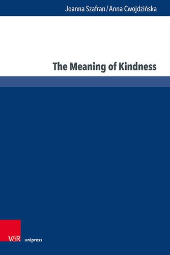 The Meaning of Kindness | Joanna Szafran, Anna Cwojdziska, Anna ...