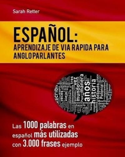 Espaniol: Aprendizaje de Via Rapida Para Anglo Parlantes: Las 1000 ...