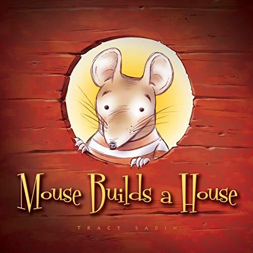 Mouse Builds a House: If at first you don't succeed..., Sabin ...