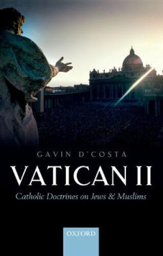 Vatican II: Catholic Doctrines on Jews and Muslims NEUF | eBay